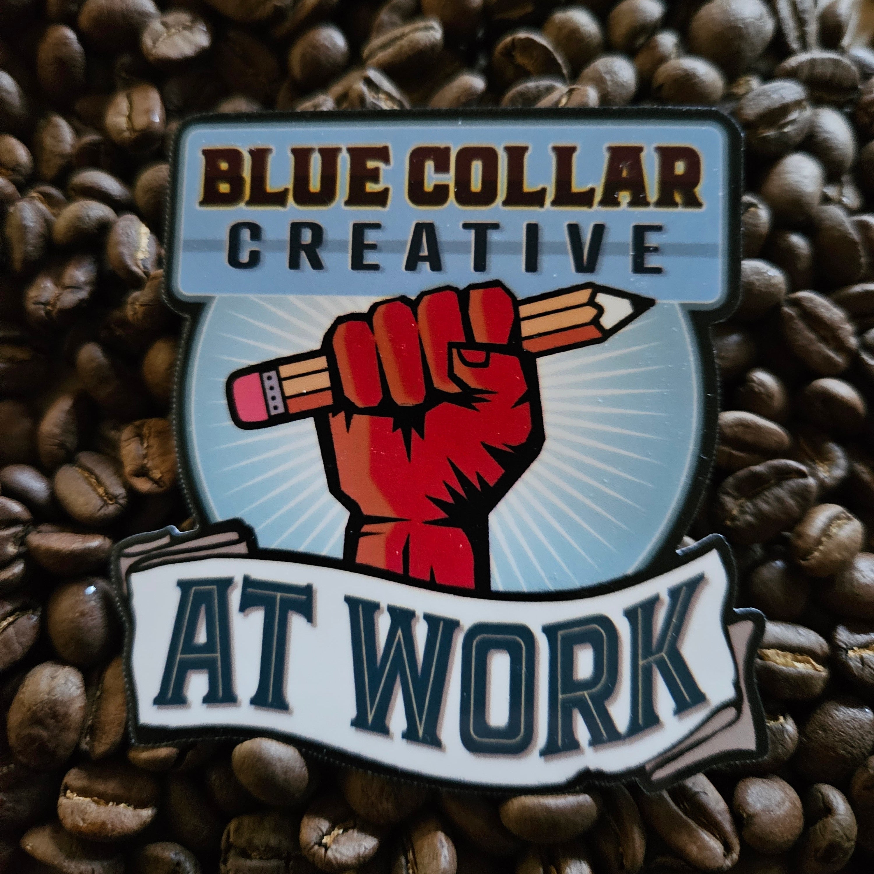 Blue Collar Creative Sticker – Blood, Sweat, Tears & Coffee